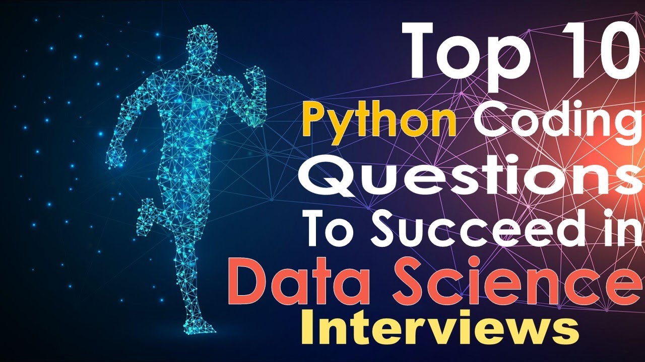 Python Interview Questions Top Ten Python Coding Questions For Data