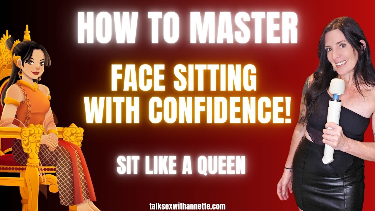 How To Master Face Sitting With Confidence Youtube