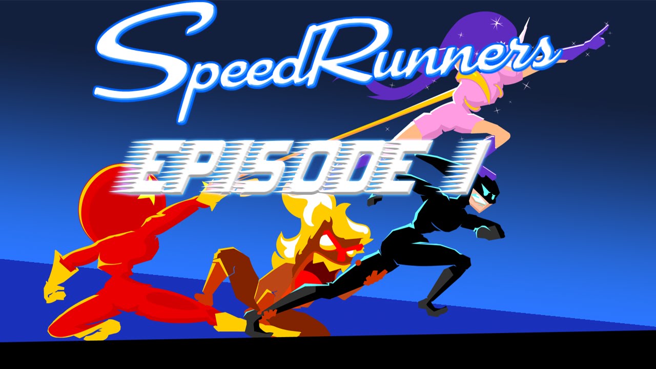Speedrunners Episode 1 Youtube