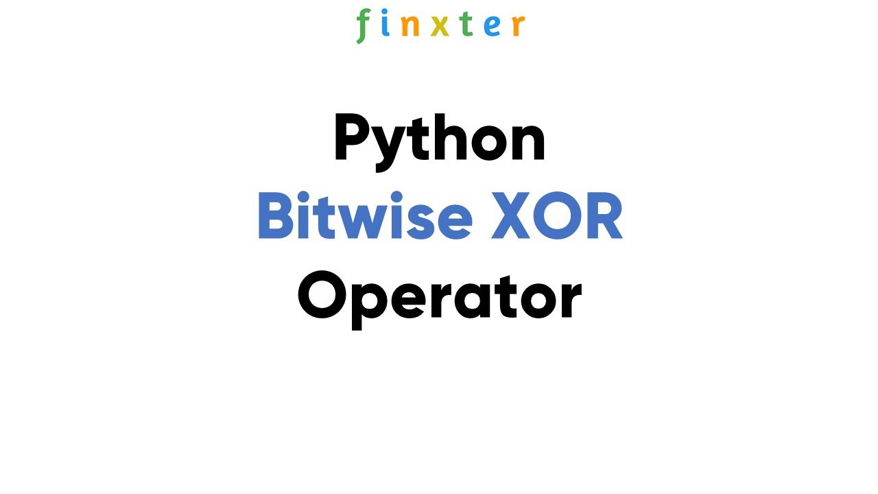 Python Bitwise Xor Operator Youtube
