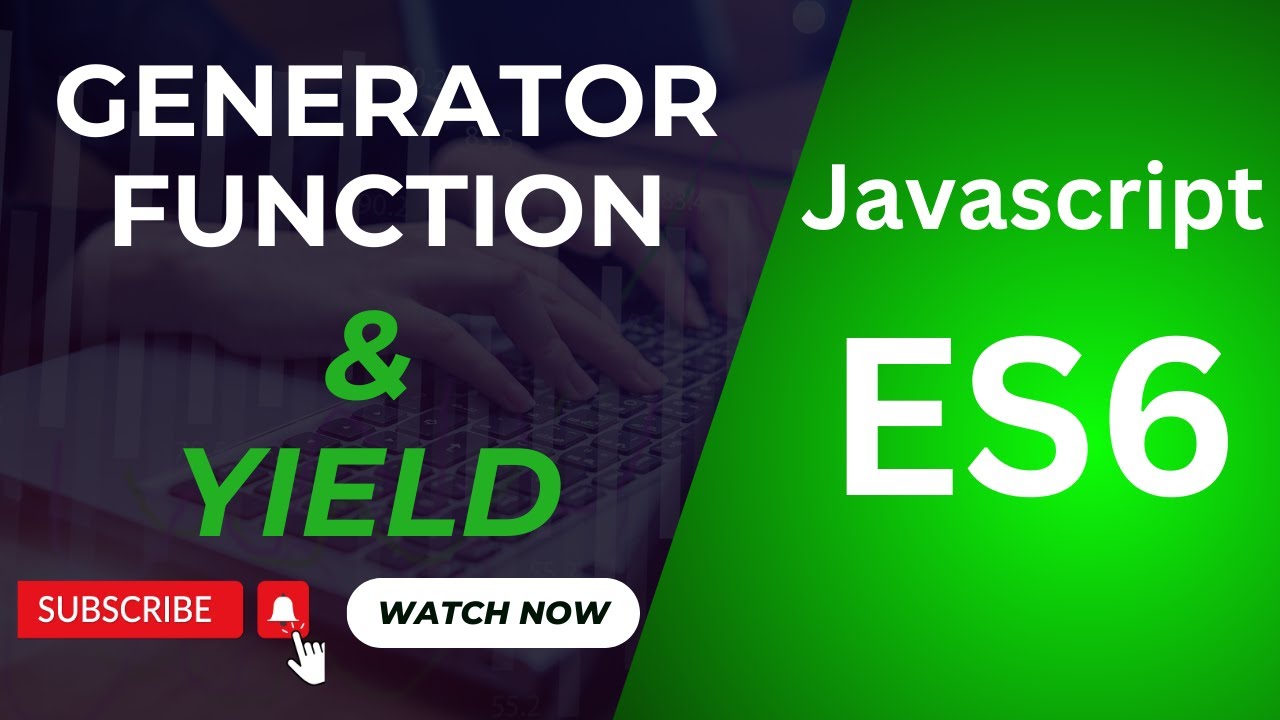 Ultimate Guide To Javascript Es6 Generator Functions Unlock The Power
