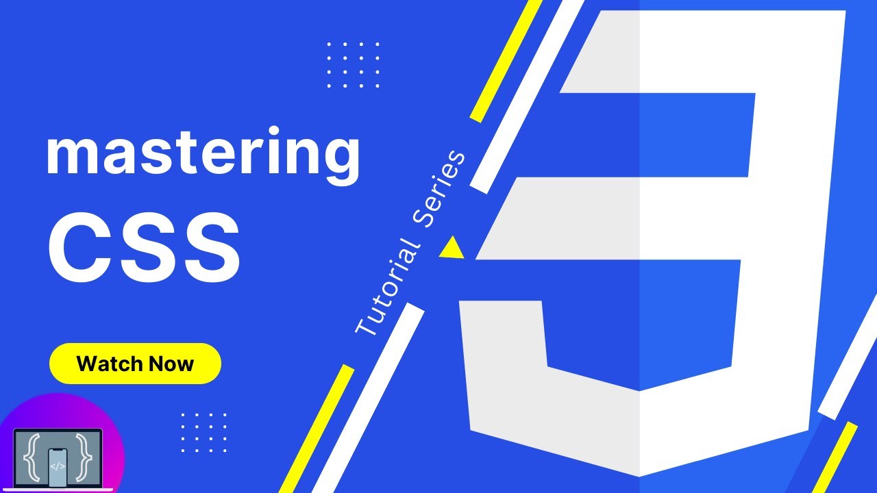 Mastering Css Tutorial Series Intro Youtube