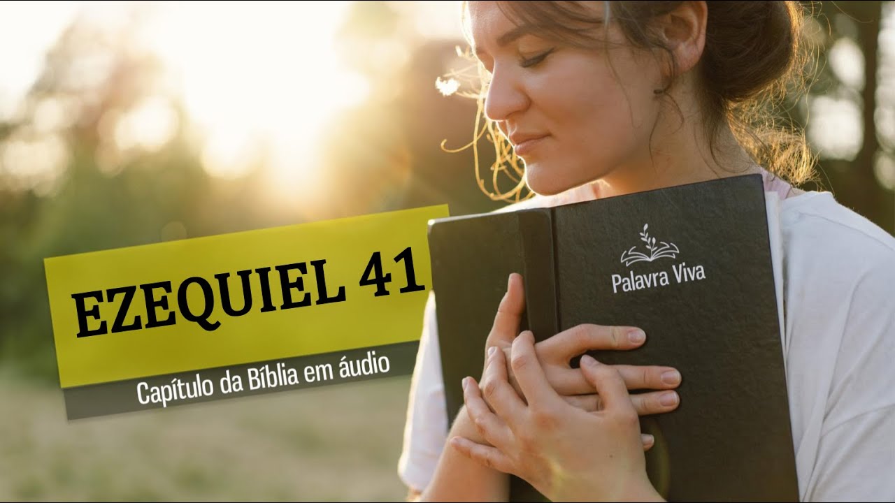 Capítulo Da Bíblia Em áudio Ezequiel 41 Youtube