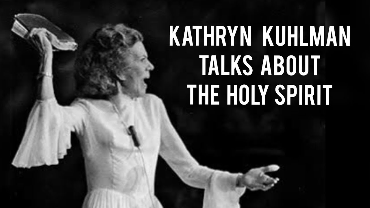 Kathryn Kuhlman Speaking About The Holy Spirit His Manifestations