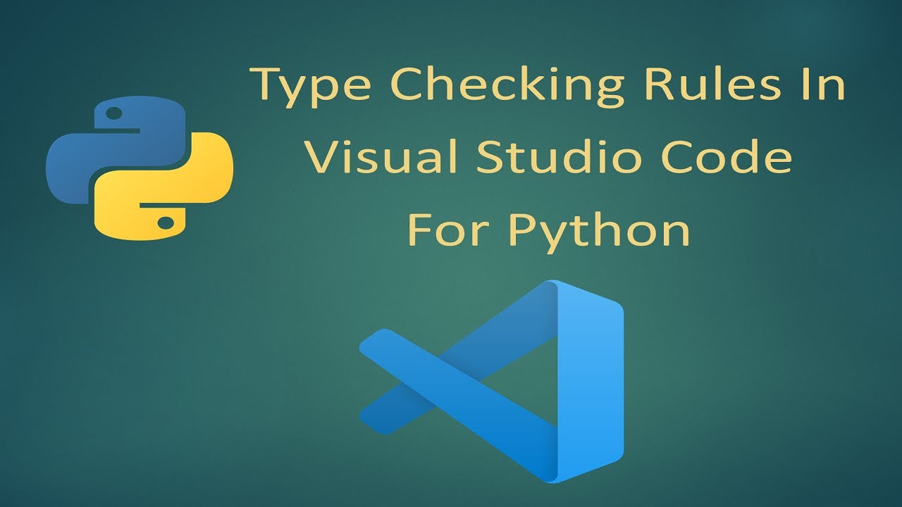 Type Checking Rules In Visual Studio Code For Python Youtube