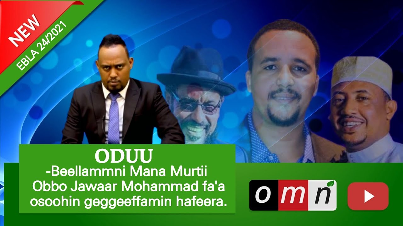 Omn Oduu Ebla 24 2021 Youtube