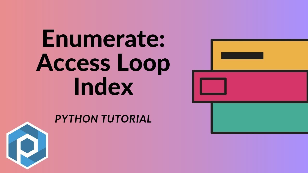 Python Access The Loop Index With Enumerate Method Youtube
