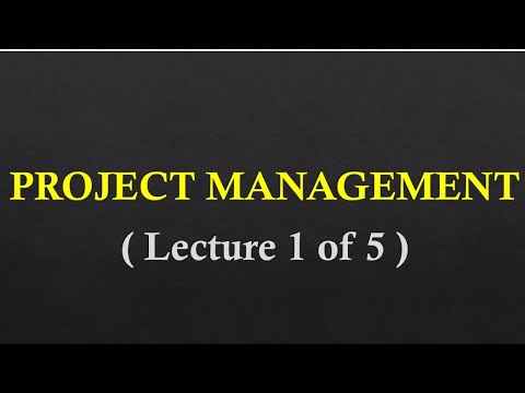 Project Management Lecture Part 1 Of 5 Youtube