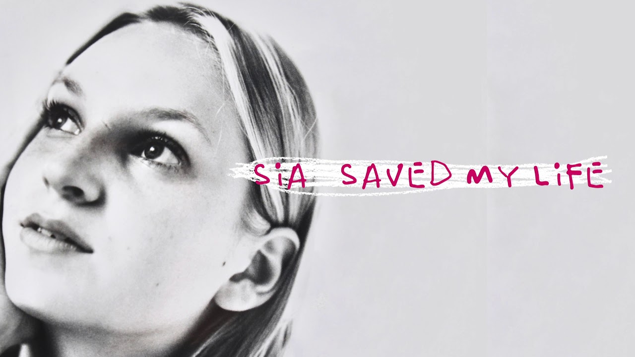 Sia Saved My Life Audio Youtube Music