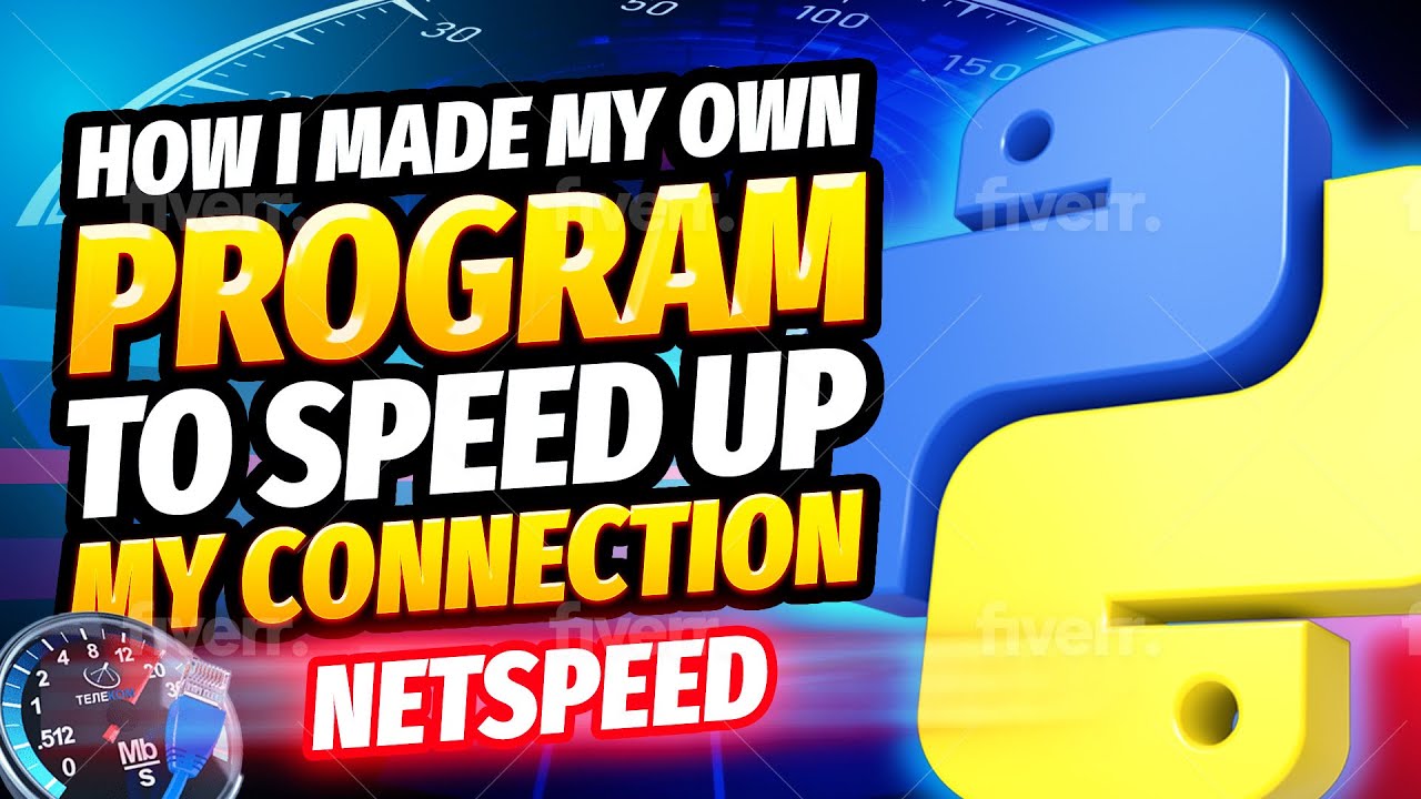 How I Built A Python Program To Speed Up My Internet Youtube