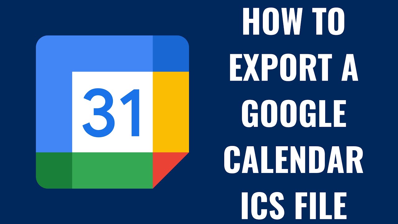 How To Export A Google Calendar Ics File Youtube