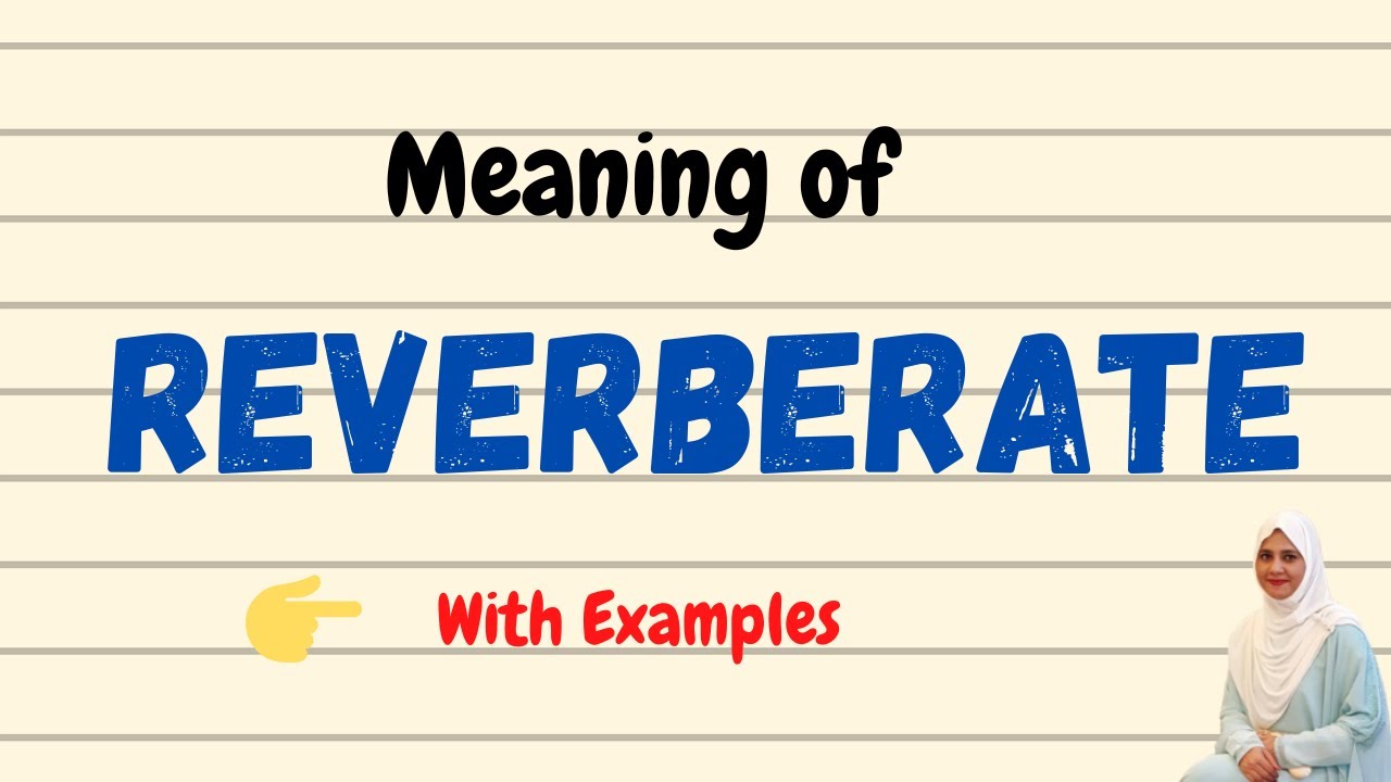 Reverberate
