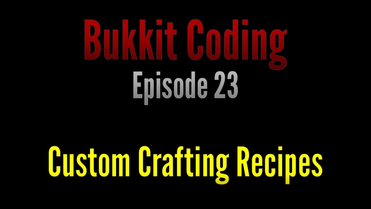 Bukkit Coding 1 11 Episode 23 Custom Crafting Recipes Youtube