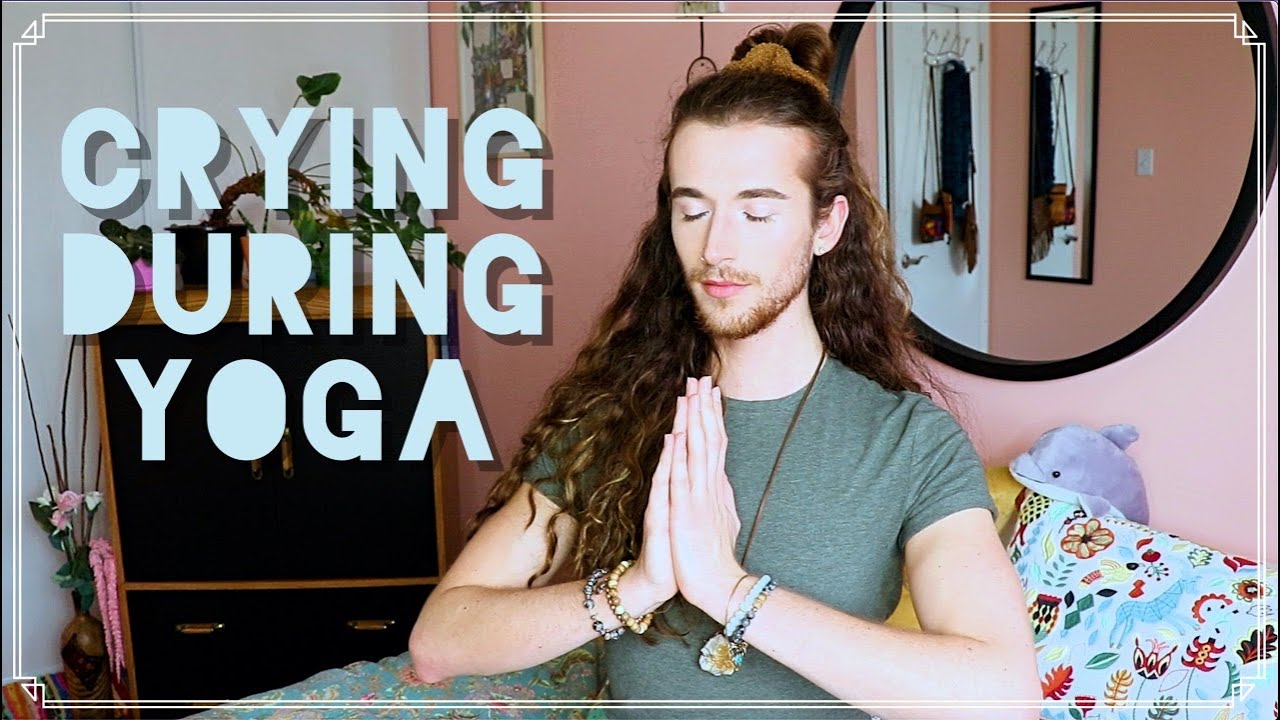 Crying During Yoga Youtube