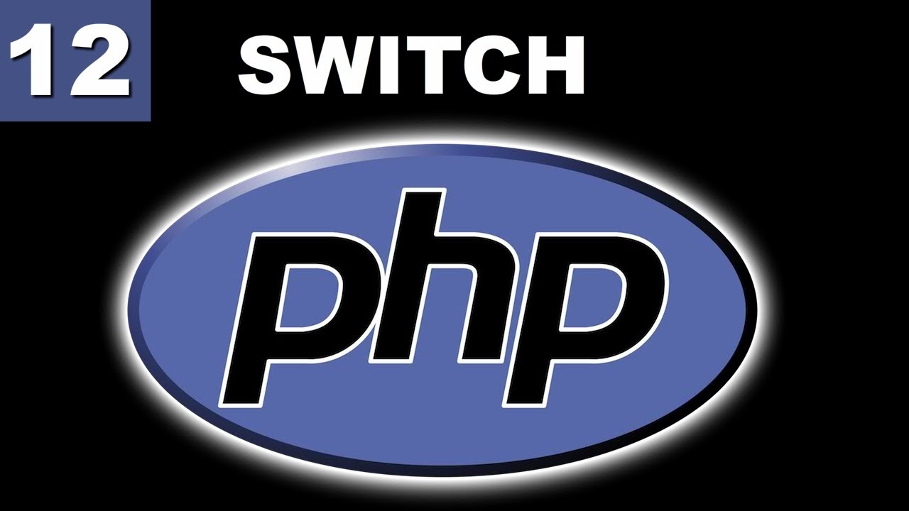 Tutorial Php 12 Switch Youtube
