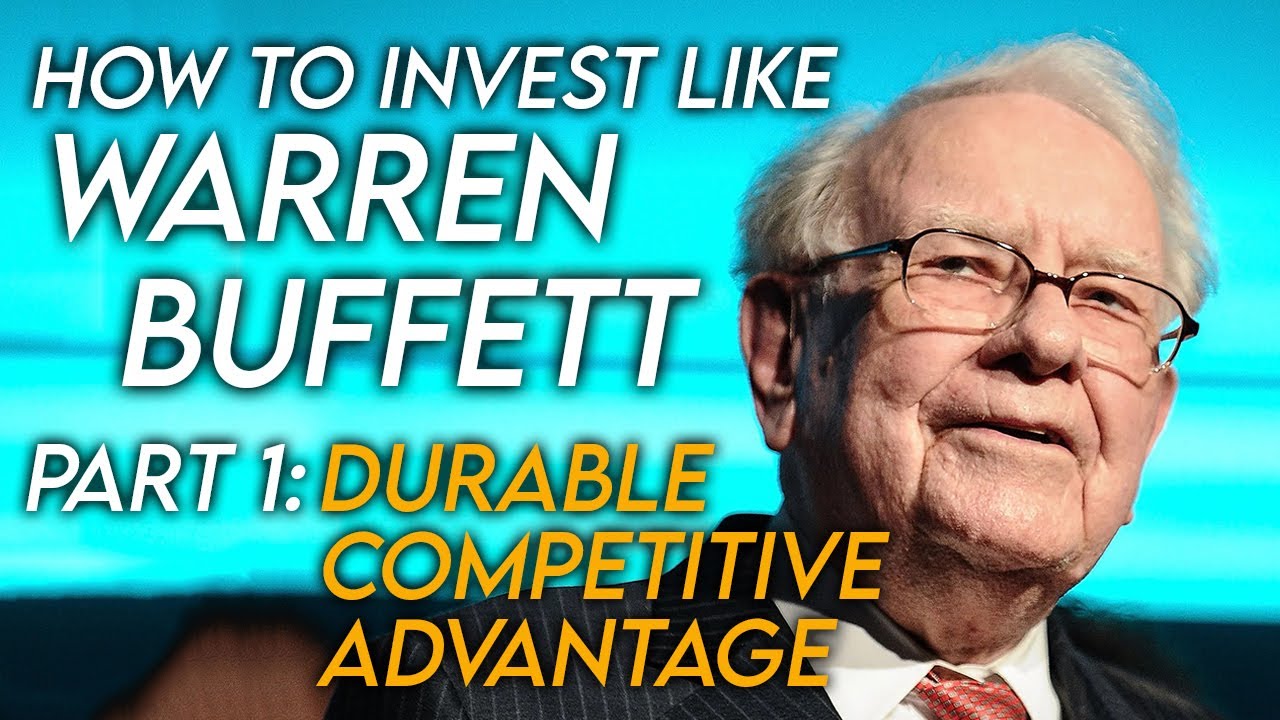 How To Invest Like Warren Buffett Part 1 Durable Competitive