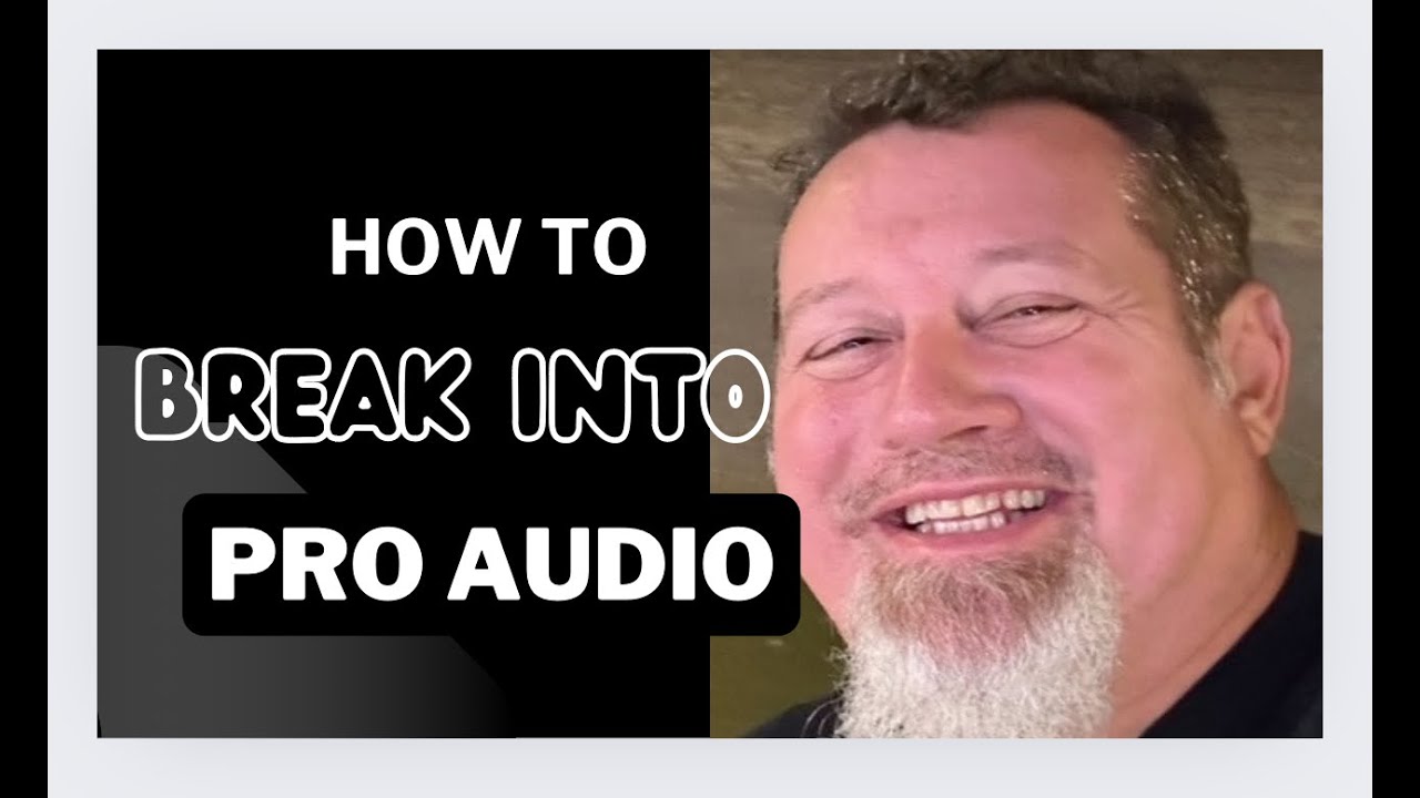 Breaking Into Pro Audio Youtube