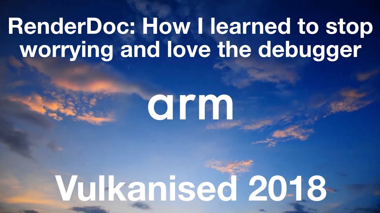 Vulkanised 2018 Renderdoc Youtube