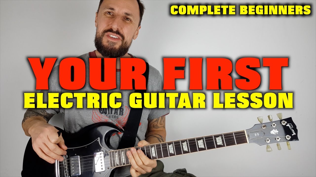 First Electric Guitar Lesson Complete Beginners Guitar Techniques And