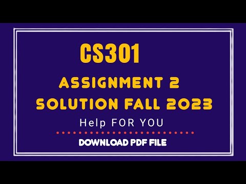 Cs301 Assignment 2 Solution Fall 2023 Helpforyou Cs301 Youtube