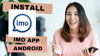 How To Download And Install Imo App On Android Device Make Free ...