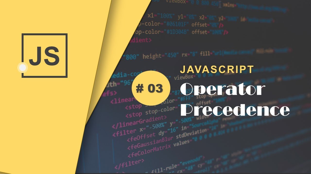 03 Operator Precedence Javascript Technopath Youtube