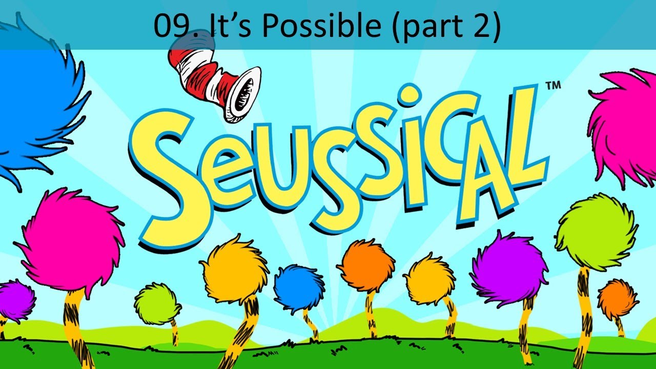 09 Its Possible 2 Seussical Jr Lyrics Youtube