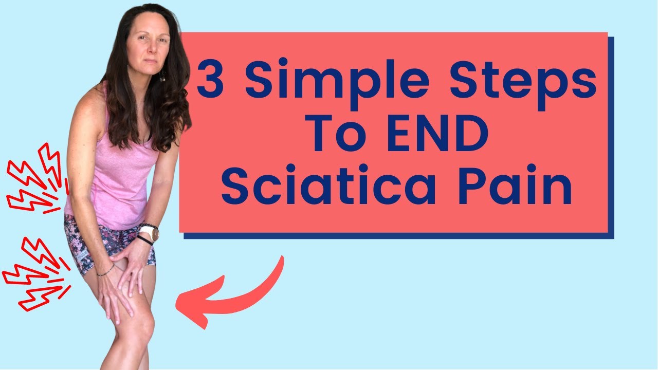 3 Simple Steps To End Sciatica Pain Youtube