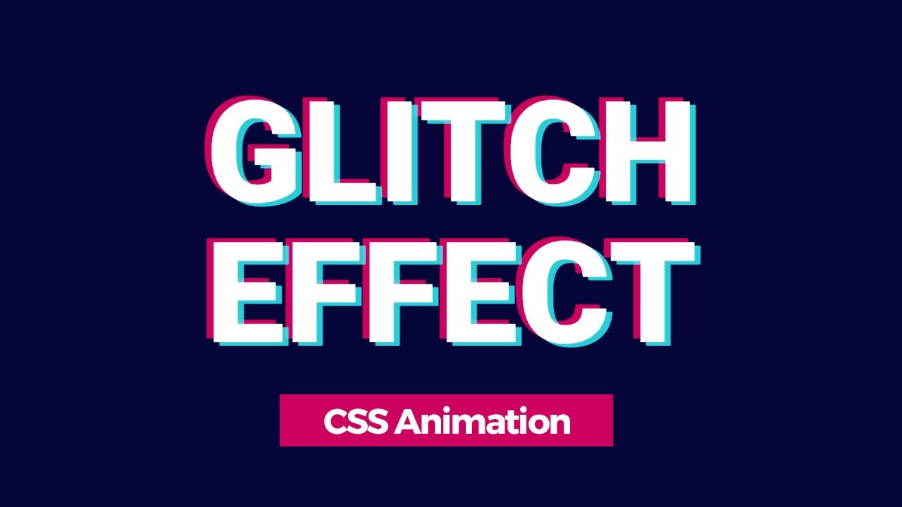 Glitch Text Effect Css Animation Youtube