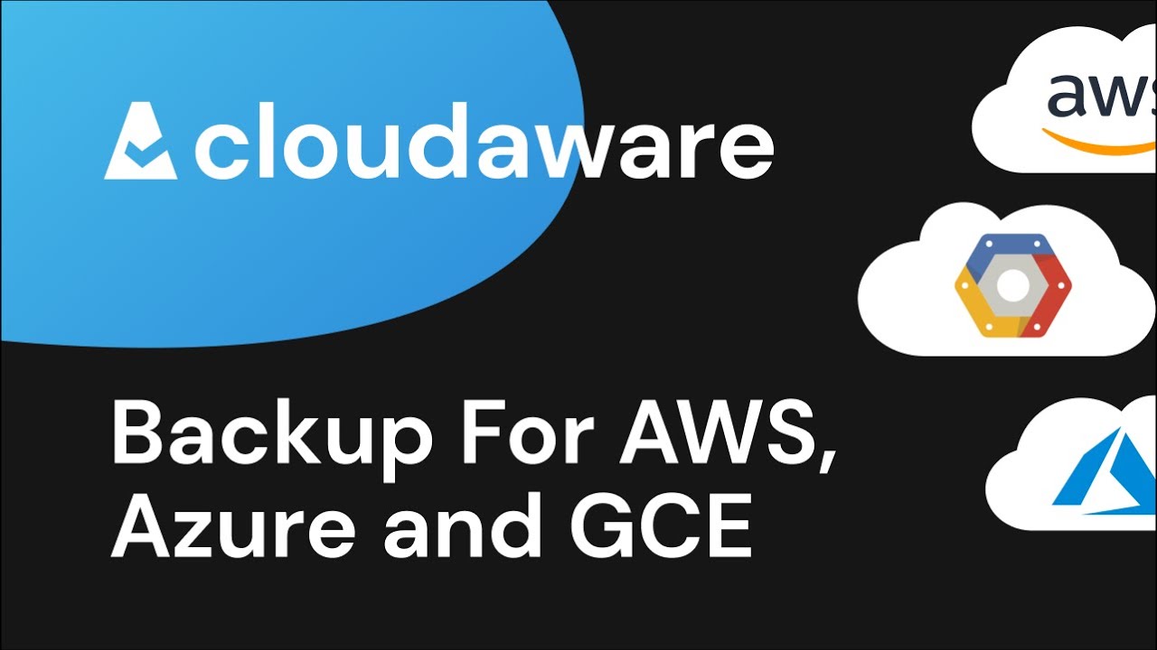 Cloudaware Backup For Aws Azure And Gce Youtube