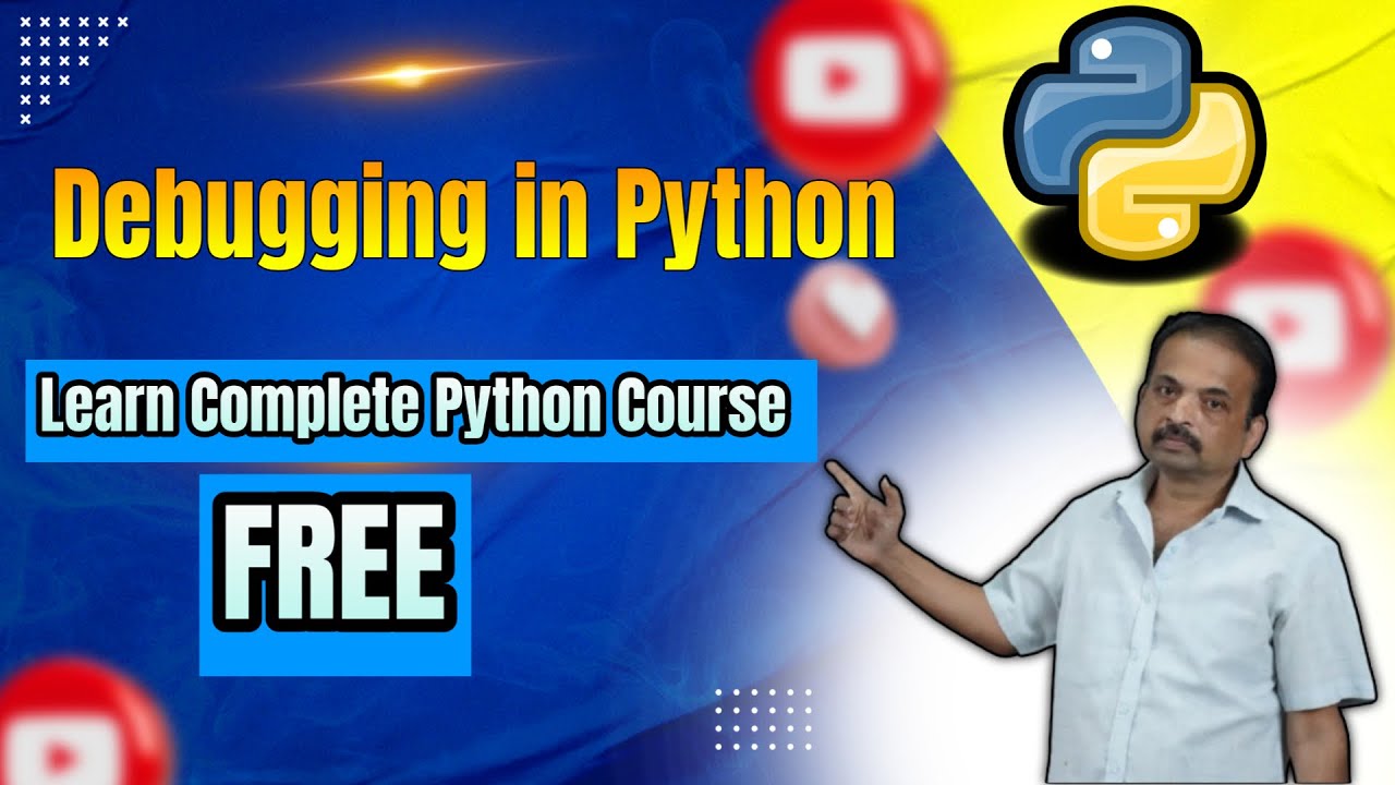 Debugging In Python Debugging Tips Learn Complete Python Course