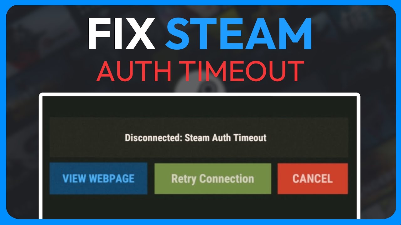 How To Fix Steam Auth Timeout Solved 2025 Youtube