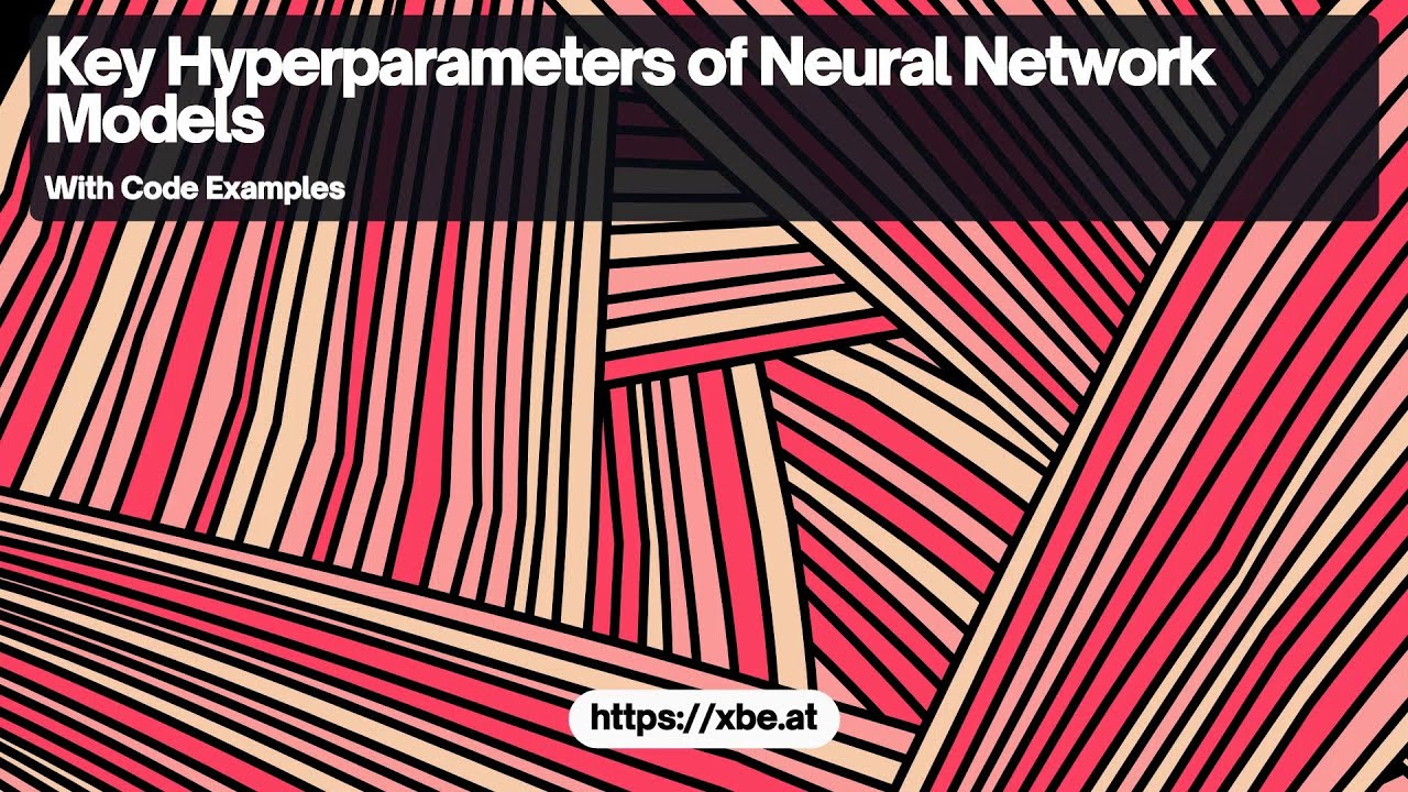 Key Hyperparameters In Neural Network Models Youtube