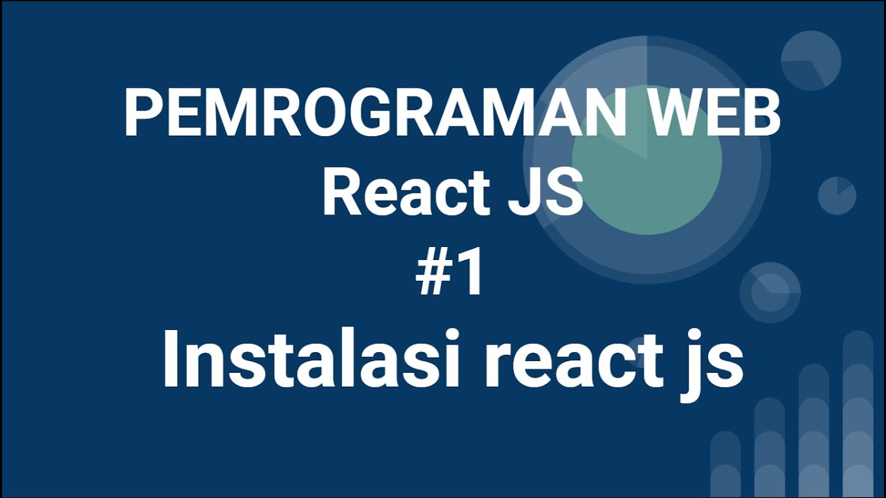 Tutorial Belajar React Js 1 Instalasi React Js Youtube