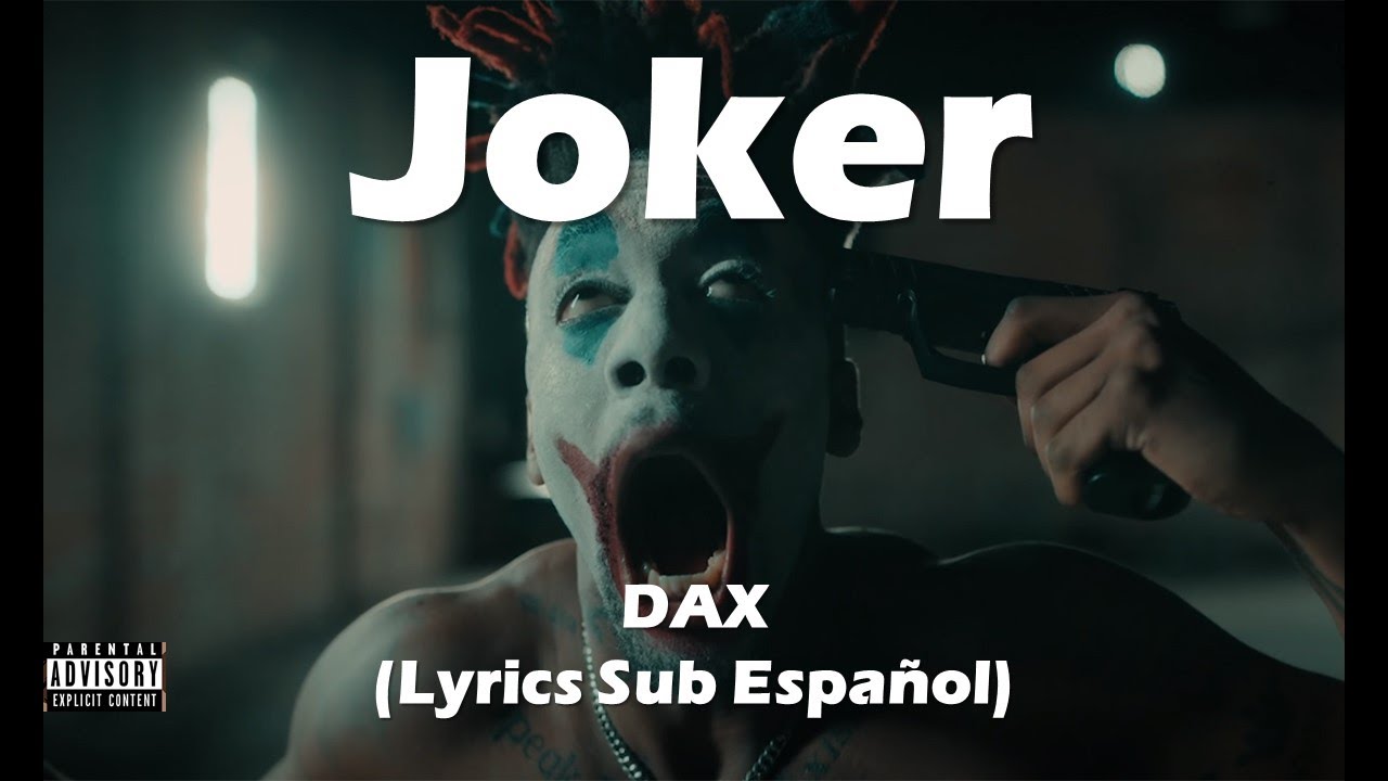 Dax Joker Lyrics Letra Sub Espaﾃｱol 亞 Youtube