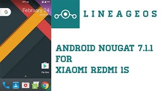How To Install Lineageos 14 1 On Redmi 1s Official Android Nougat 7 1 1 ...