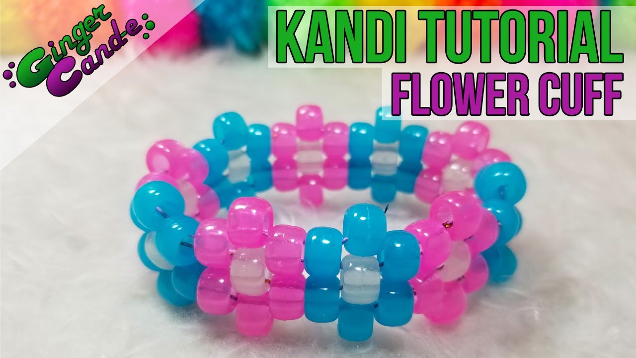 Flower Cuff Kandi Tutorial Gingercande Youtube