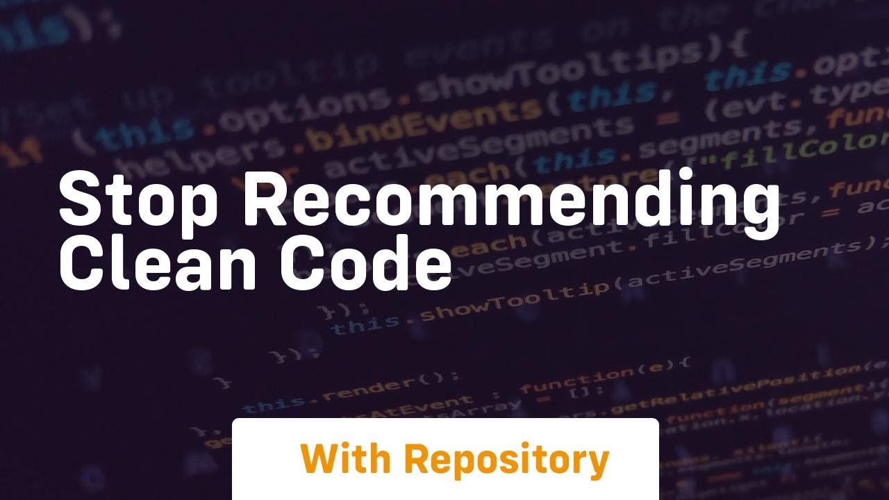 Stop Recommending Clean Code Youtube