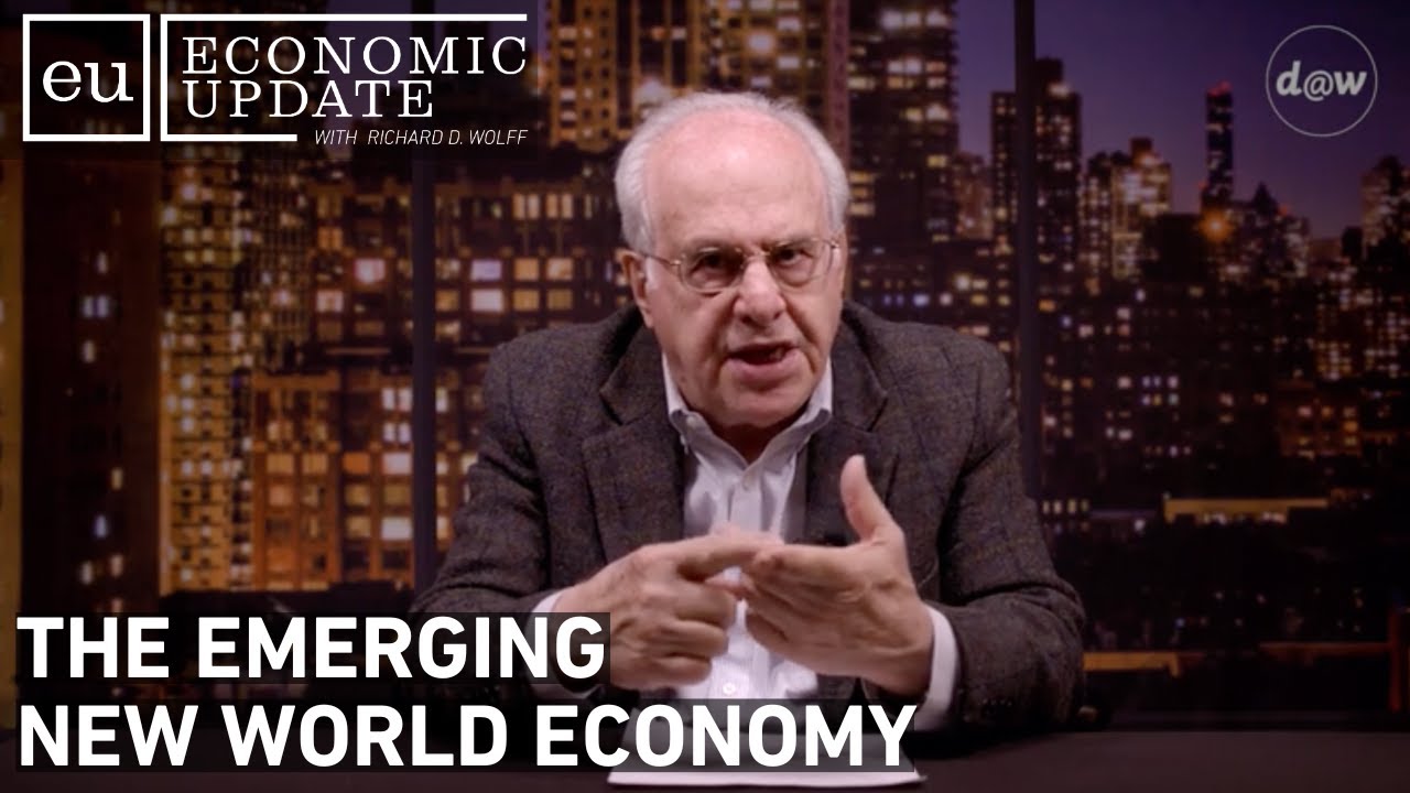 Economic Update The Emerging New World Economy Youtube