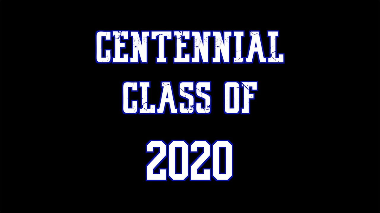 Centennial Class Of 2020 Senior Video Youtube