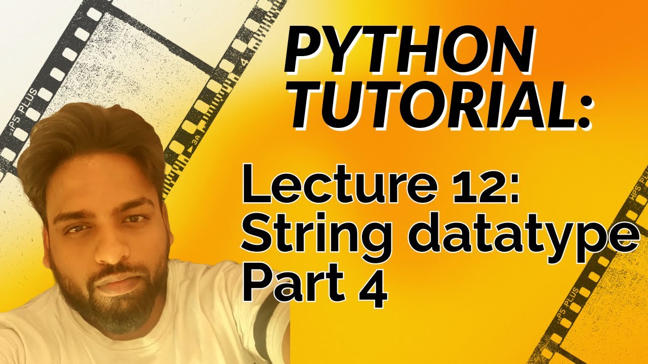 12 Python String Datatype Part 4 Youtube