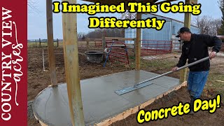 I Wasn T Sure How This Day Would Go Pouring Concrete Pad For New ...