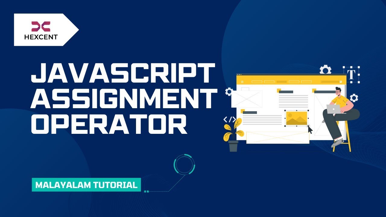 Javascript Assignment Operators Malayalam Tutorial Hexcent Youtube