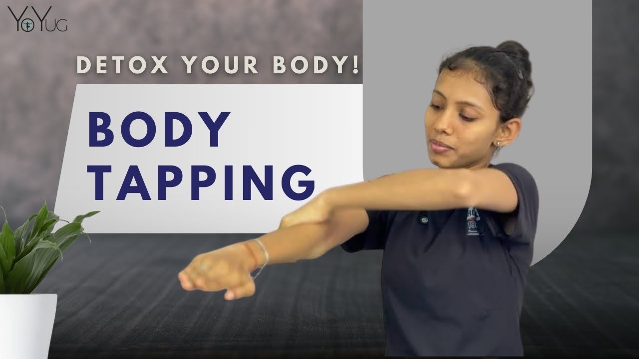 Body Tapping For Total Circulation 10 Minute Daily Routines I Yoyug