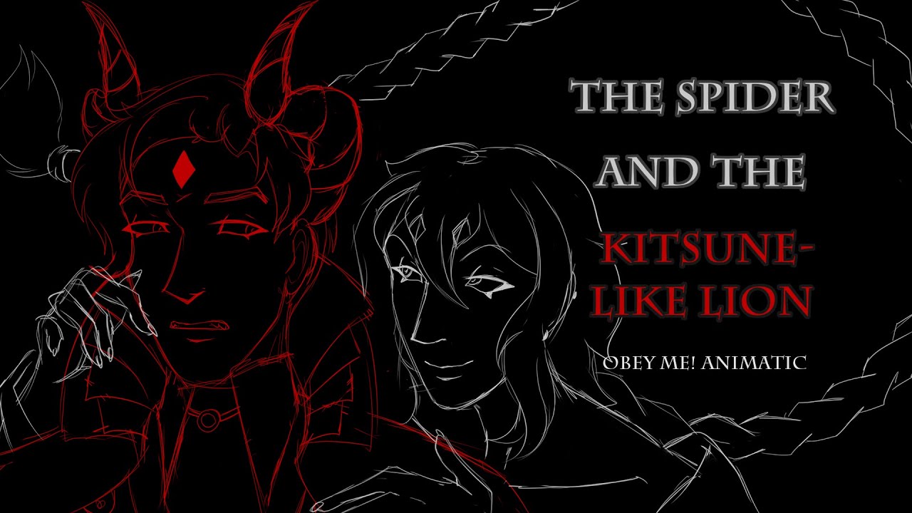 The Spider And The Kitsune Like Lion Animatic Obey Me Tw Blood