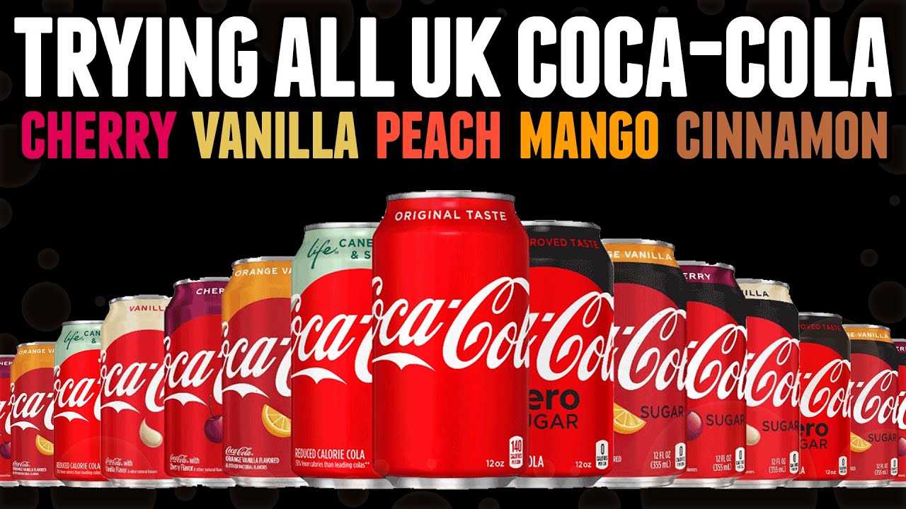 Every Coca Cola Flavor Uk Youtube