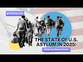 The State Of U S Asylum In 2025 What You Need To Know Boundless ...