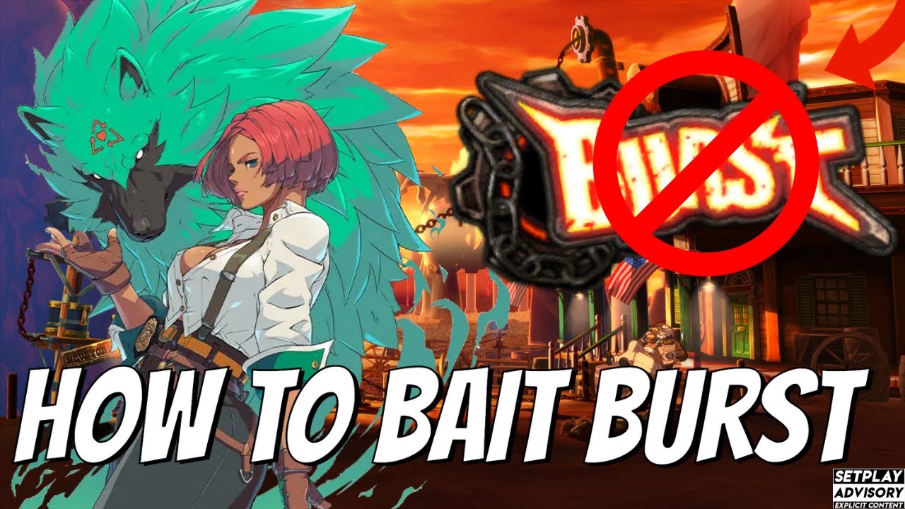How To Bait Burst In Guilty Gear Strive Youtube