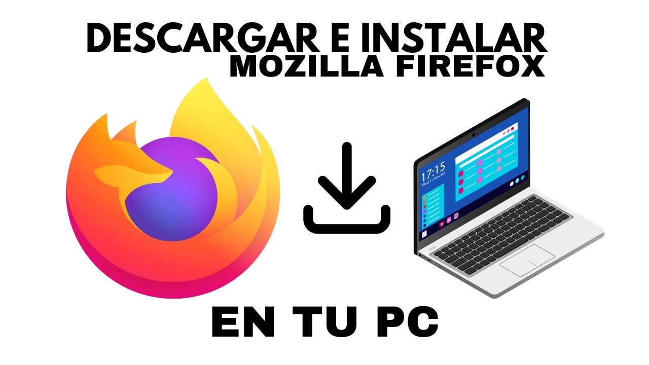 Cómo Descargar E Instalar El Mozilla Firefox Paso A Paso Youtube