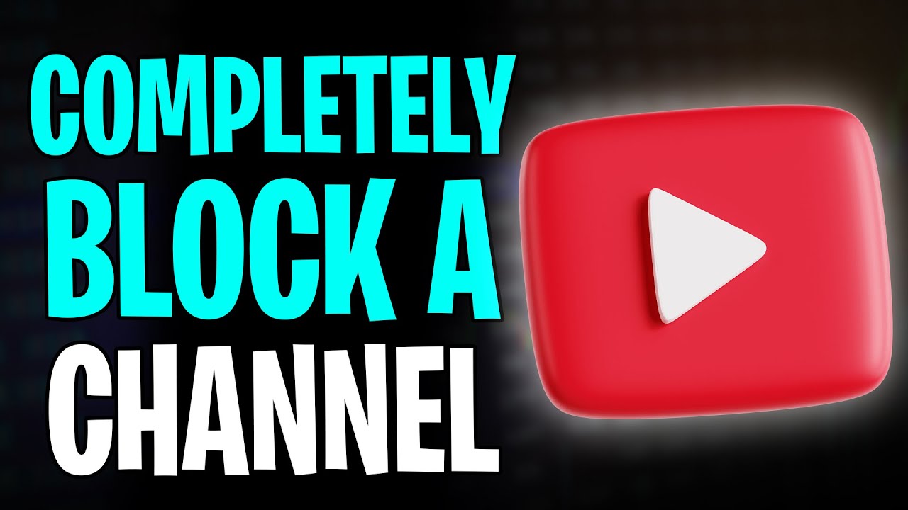 How To Completely Block A Youtube Channel 2025 Youtube